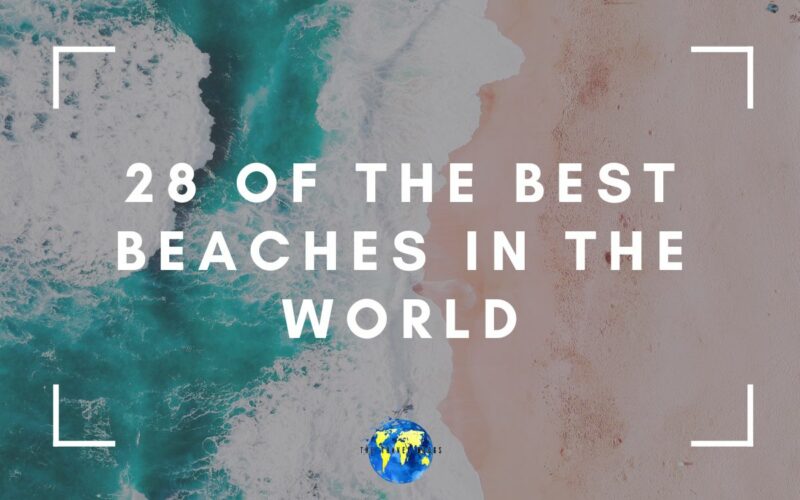28 Of The Best Beaches In The World As Chosen By Bloggers - The Travel ...