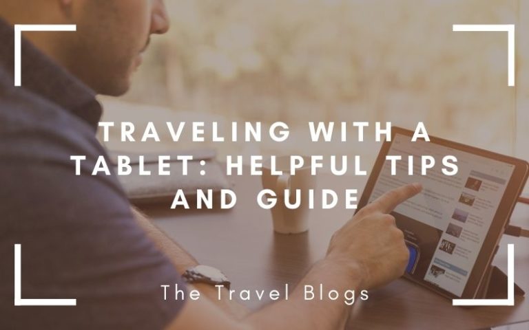 Traveling with a Tablet: Why You Should and 7 Helpful Tips - The Travel ...