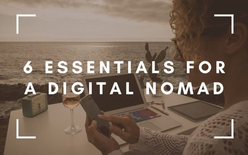 6 Easy-to-go Essentials for A Digital Nomad - The Travel Blogs