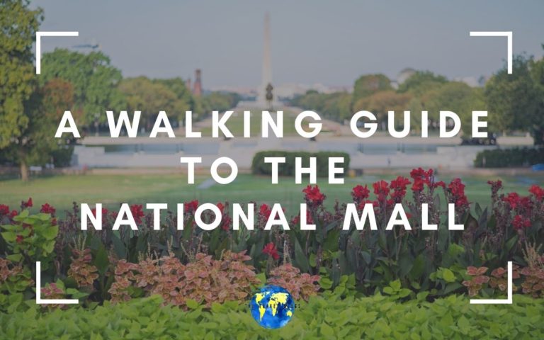 A Walking Guide to the National Mall - The Travel Blogs