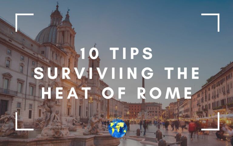 How to Have Fun in Rome Even When It's Extremely Hot - The Travel Blogs